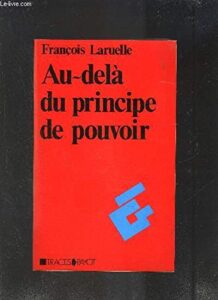 au-delà du principe de pouvoir (traces) (french edition)