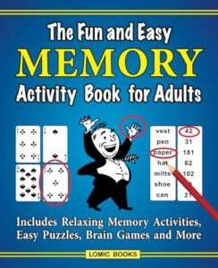 the fun and easy memory activity book for adults: includes relaxing memory activities, easy puzzles, brain games and more