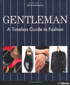 gentleman: a timeless guide to fashion