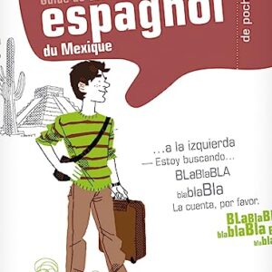 Guide de conversation L'espagnol du Mexique de poche [ Mexican Spanish for French speakers ] (Spanish Edition)