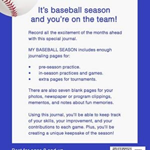 My Baseball Season: A journal of my skills, my games, and my memories.