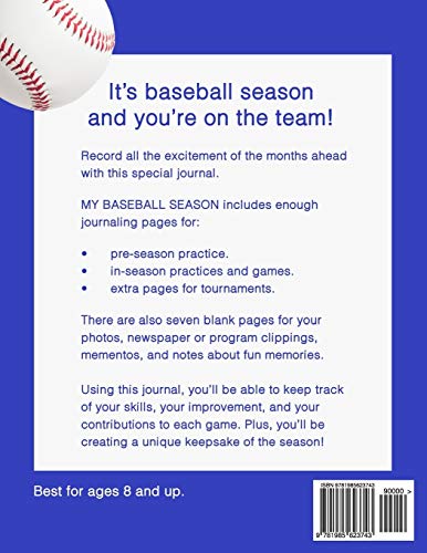 My Baseball Season: A journal of my skills, my games, and my memories.