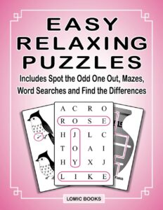 easy relaxing puzzles: includes spot the odd one out, mazes, word searches and find the differences