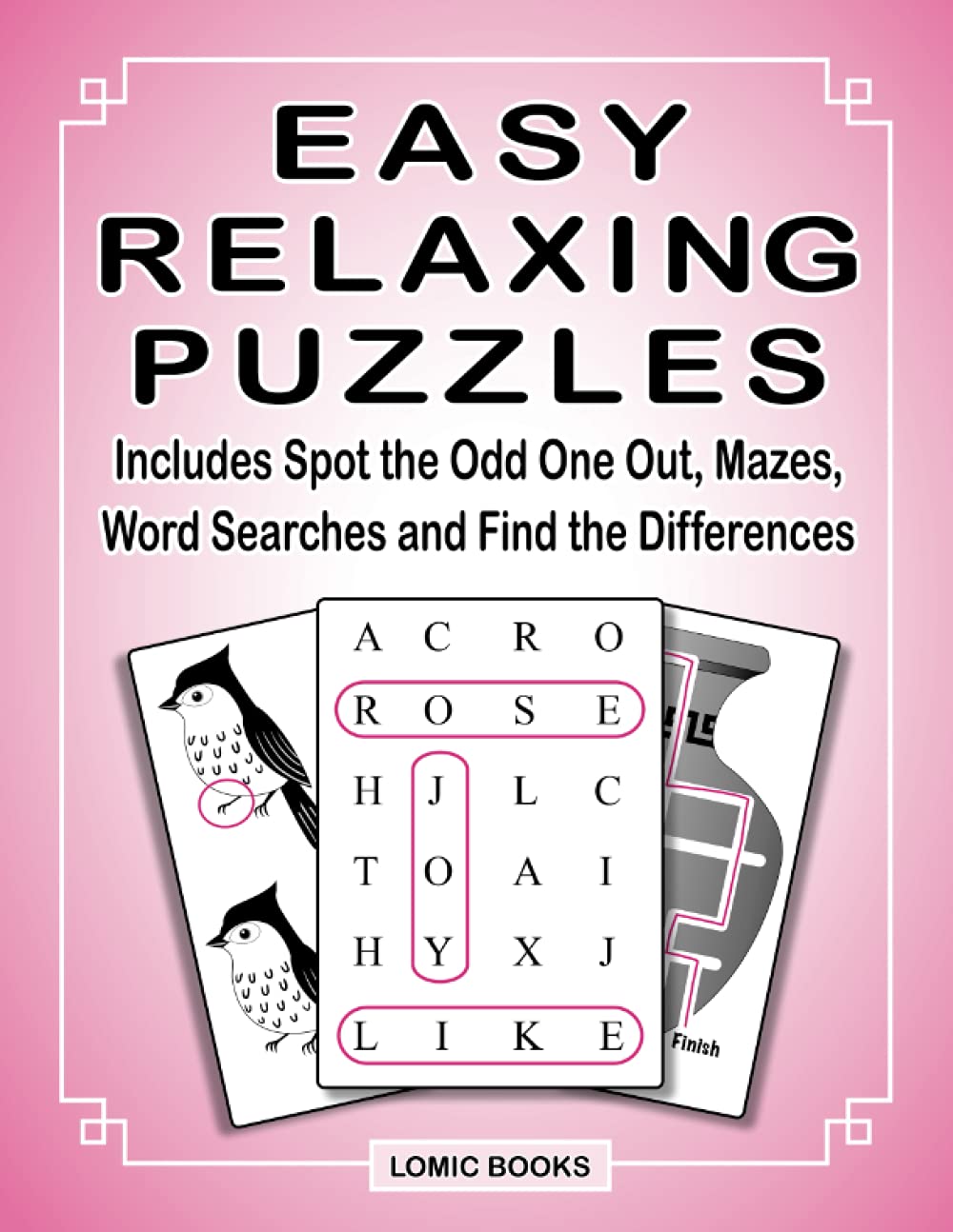 Easy Relaxing Puzzles: Includes Spot the Odd One Out, Mazes, Word Searches and Find the Differences