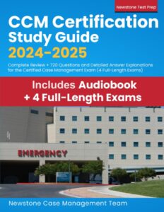 ccm certification study guide 2024-2025: complete review + 720 questions and detailed answer explanations for the certified case management exam (4 full-length exams)