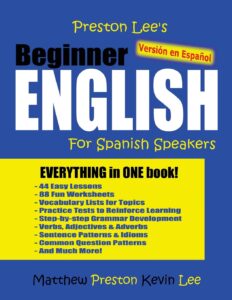 preston lee's beginner english for spanish speakers (versión en español) (preston lee's english for spanish speakers)