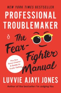 professional troublemaker: the fear-fighter manual