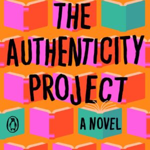 The Authenticity Project: A Novel