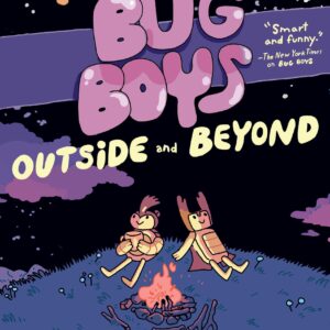 Bug Boys: Outside and Beyond: (A Graphic Novel)