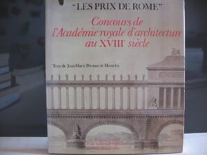 "les prix de rome": concours de l'académie royale d'architecture au xviiie siècle (french edition)