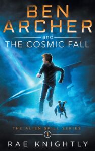 ben archer and the cosmic fall: (the alien skill series, book 1)