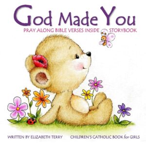 children's catholic book for girls: god made you: watercolor illustrated bible verses catholic books for kids in all departments catholic books in ... for baptism first communion for girls)