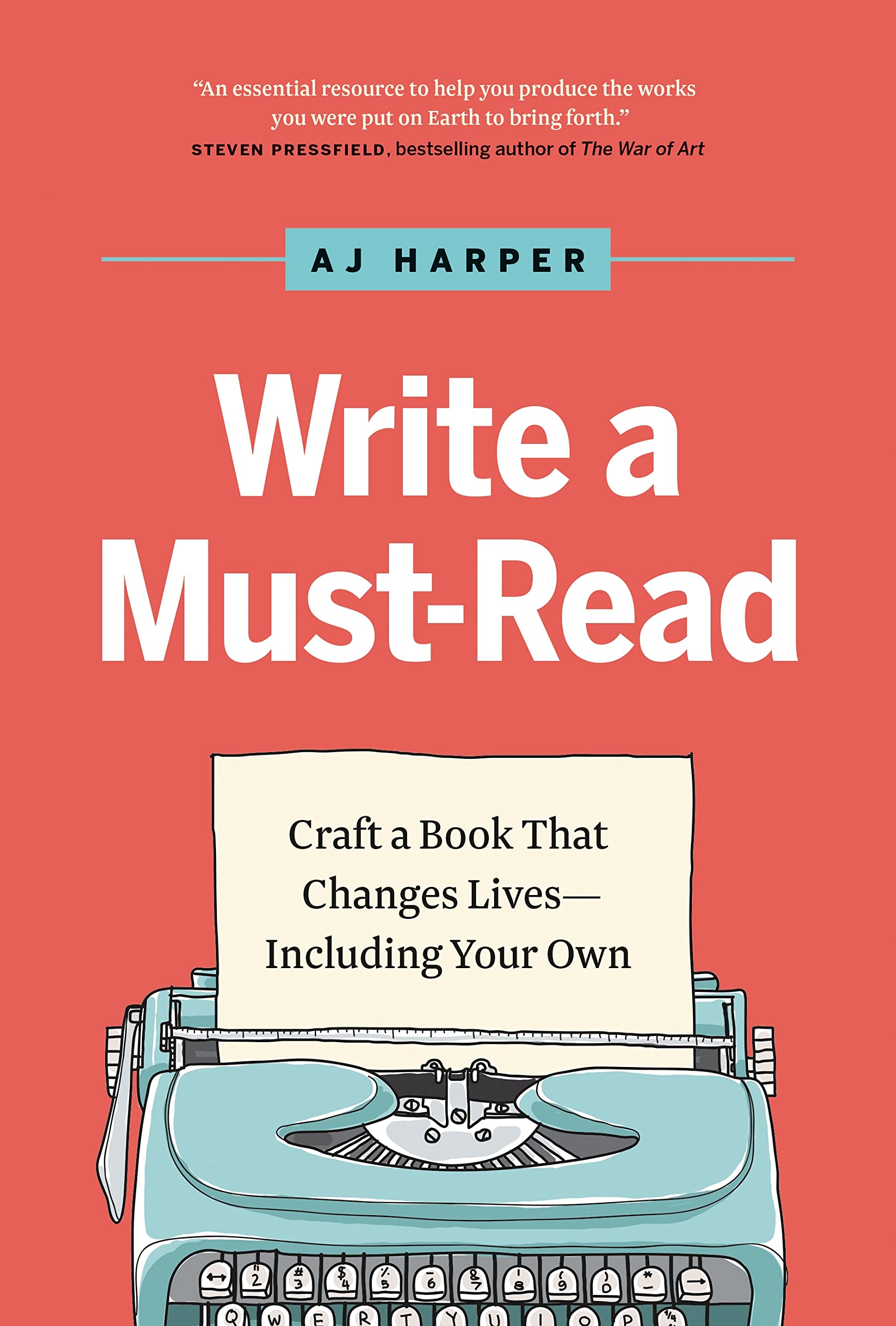 Write a Must-Read: Craft a Book That Changes Lives―Including Your Own