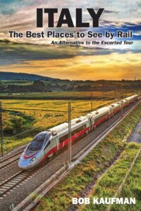 italy the best places to see by rail: an alternative to the escorted tour