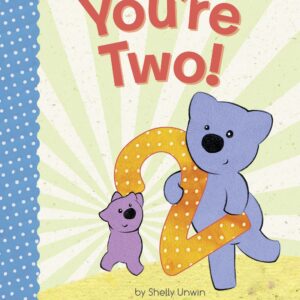 You're Two!