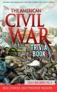 the american civil war trivia book: interesting american civil war stories you didn't know (trivia war books)