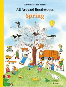 all around bustletown: spring (all around bustletown series)