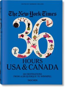 new york times: 36 hours usa & canada