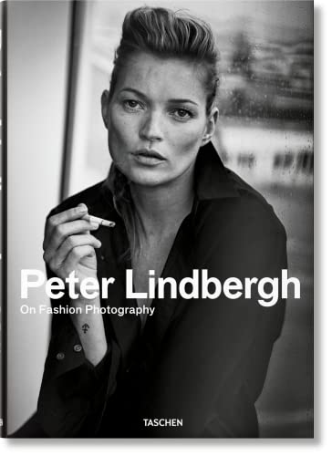 Peter Lindbergh: On Fashion Photography