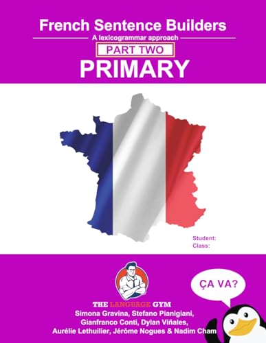 French Primary Sentence Builders - PART 2: A lexicogrammar approach