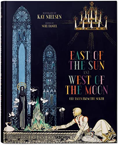 Kay Nielsen: East of the Sun / West of the Moon