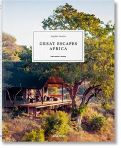 great escapes 2019 africa: the hotel book