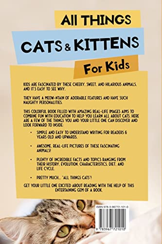 All Things Cats & Kittens For Kids: Filled With Plenty of Facts, Photos, and Fun to Learn all About Cats