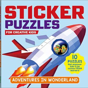 Sticker Puzzles for Creative Kids: Adventures in Wonderland; 10 Puzzles That Empower Kids to be Curious STEAM Learners!