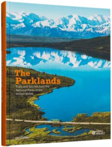 the parklands: trails and secrets from the national parks of the united states