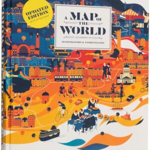 A Map of the World (updated & extended version): The World According to Illustrators and Storytellers