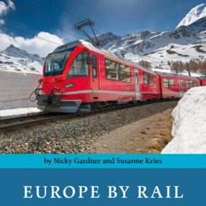 Europe by Rail: The Definitive Guide: 17th edition