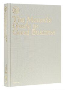 the monocle guide to good business