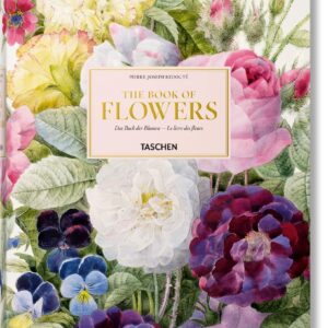 Redouté: The Book of Flowers / Das Buch de Blumen / Le livre des fleurs