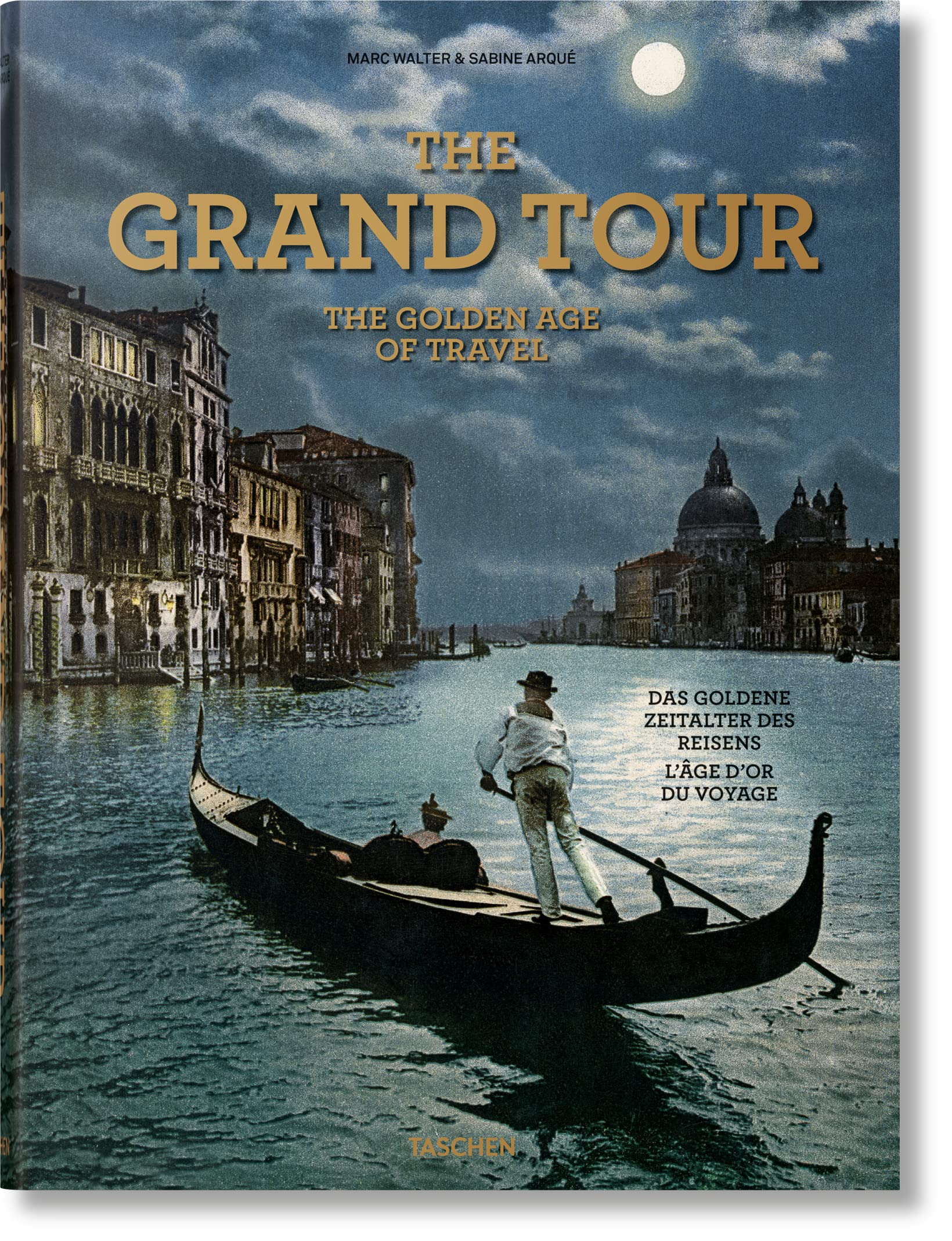 The Grand Tour: The Golden Age of Travel