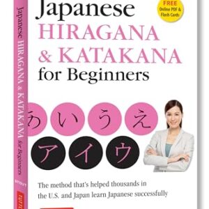 Japanese Hiragana & Katakana for Beginners: First Steps to Mastering the Japanese Writing System (Includes Online Media: Flash Cards, Writing Practice Sheets and Self Quiz)