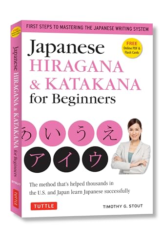 Japanese Hiragana & Katakana for Beginners: First Steps to Mastering the Japanese Writing System (Includes Online Media: Flash Cards, Writing Practice Sheets and Self Quiz)