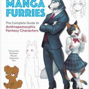 How to Draw Manga Furries: The Complete Guide to Anthropomorphic Fantasy Characters (750 illustrations)