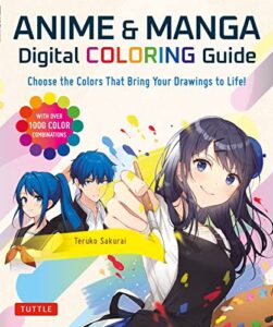 anime & manga digital coloring guide: choose the colors that bring your drawings to life! (with over 1000 color combinations)