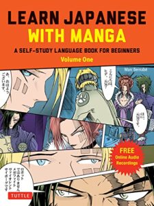 learn japanese with manga volume one: a self-study language book for beginners - learn to read, write and speak japanese with manga comic strips! (free online audio)