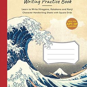 Japanese Language Writing Practice Book: Learn to Write Hiragana, Katakana and Kanji - Character Handwriting Sheets with Square Grids (Ideal for JLPT and AP Exam Prep)