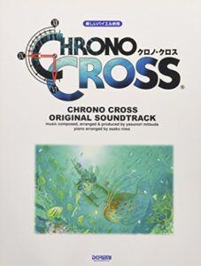 chrono cross soundtrack : piano sheet music collection for beginners/64 songs