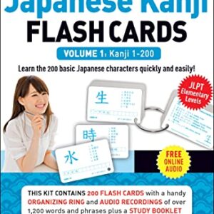 Japanese Kanji Flash Cards Kit Volume 1: Kanji 1-200: JLPT Beginning Level: Learn 200 Japanese Characters Including Native Speaker Audio, Sample Sentences & Compound Words