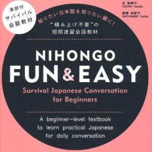 Nihongo Fun&Easy: Survival Japanese Conversation For Beginners