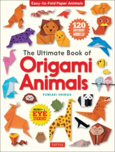 the ultimate book of origami animals: easy-to-fold paper animals; instructions for 120 models! (includes eye stickers)