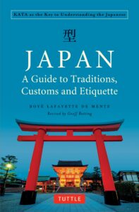 japan: a guide to traditions, customs and etiquette: kata as the key to understanding the japanese