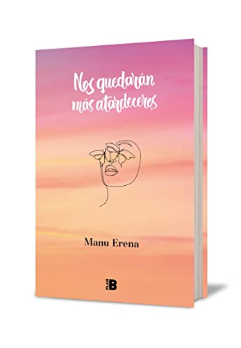 Nos quedarán más atardeceres / We Will Have More Sunsets (Spanish Edition)