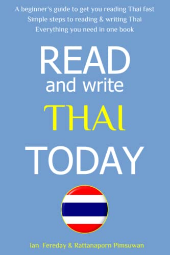 Read & Write Thai Today: The Easiest and Quickest Method to Learn to Read Thai