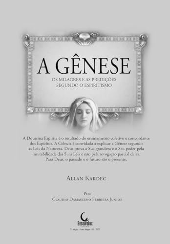 A Gênese: os milagres e as predições segundo o espiritismo [paperback] Allan Kardec [Jan 01, 2018]…