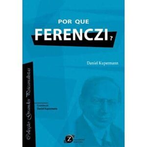 por que ferenczi?