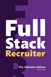 full stack recruiter: the ultimate edition